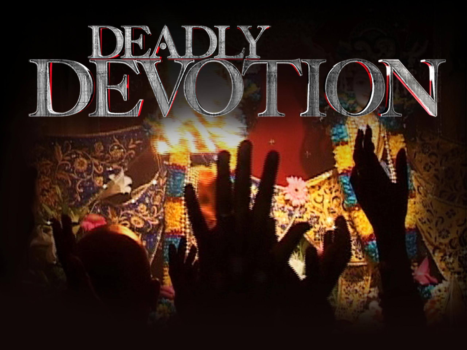 Prime Video: Deadly Devotion Season 2