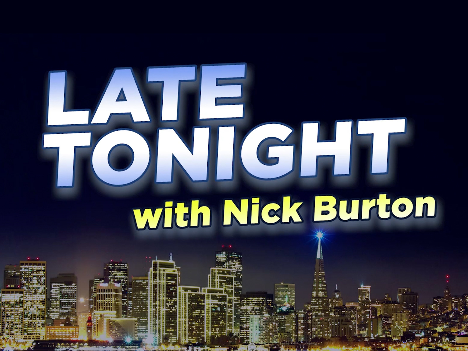 Prime Video: Late Tonight with Nick Burton