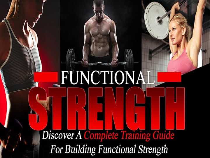 Watch Functional Strength - You're About To Discover A Complete ...