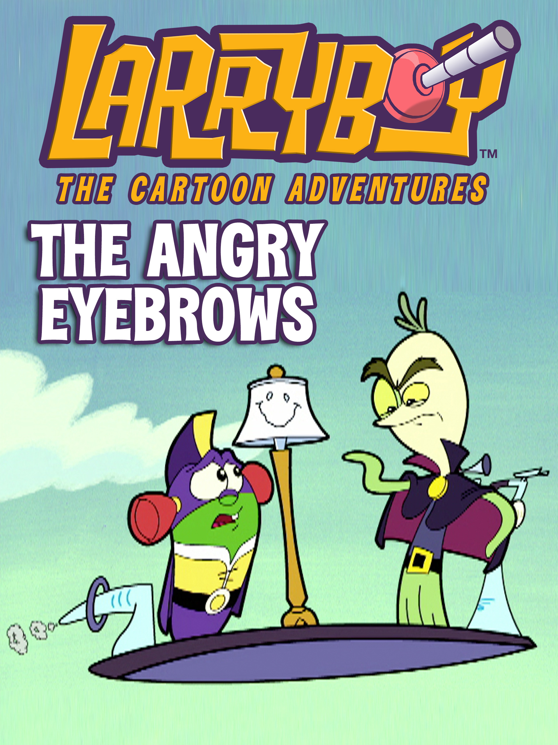 Prime Video: VeggieTales: Larry-Boy! - The Angry Eyebrows