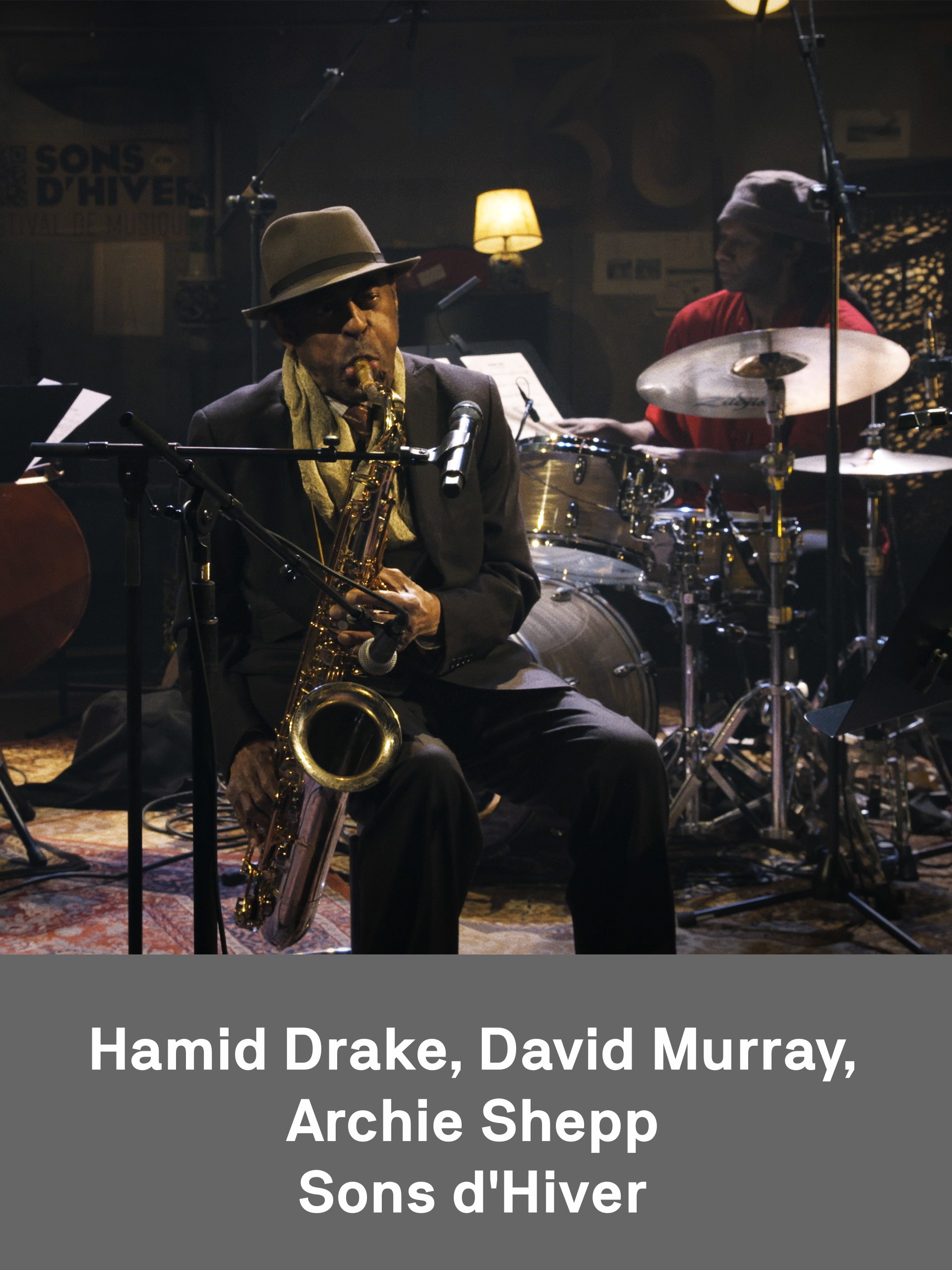 Prime Video: Hamid Drake, David Murray, Archie Shepp | Festival Sons d'Hiver