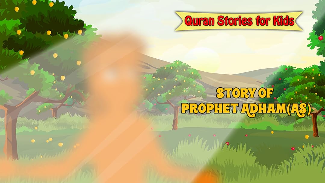 Watch Quran Stories for Kids - Story of Prophet Adham(AS) | Prime Video