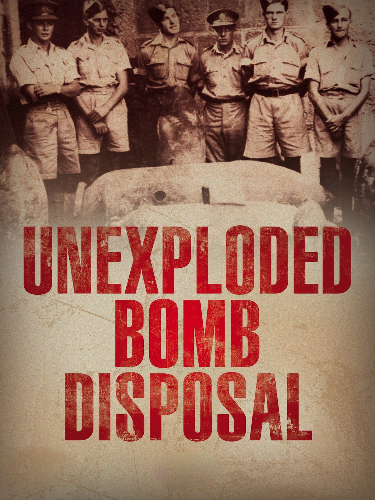 Prime Video: U.X.B. Unexploded Bomb Disposal WWII England