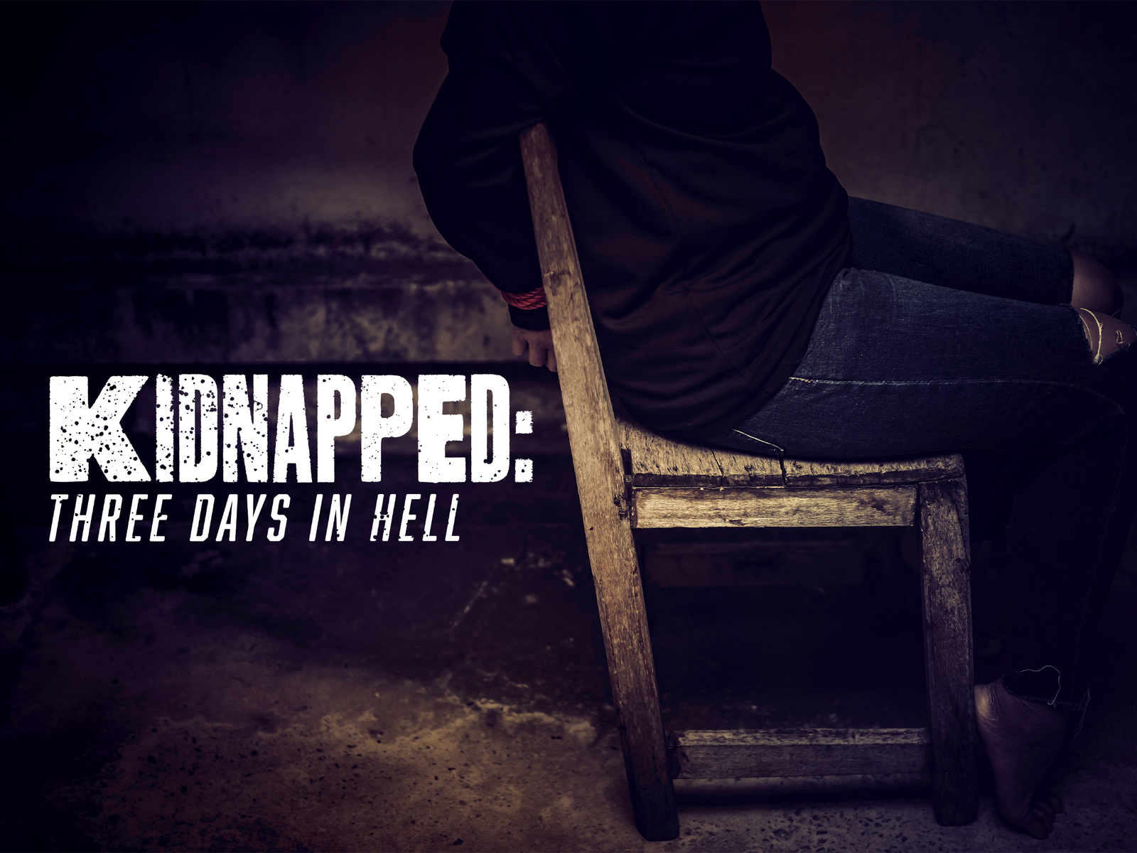 Prime Video: Kidnapped: Three Days in Hell - Season 1