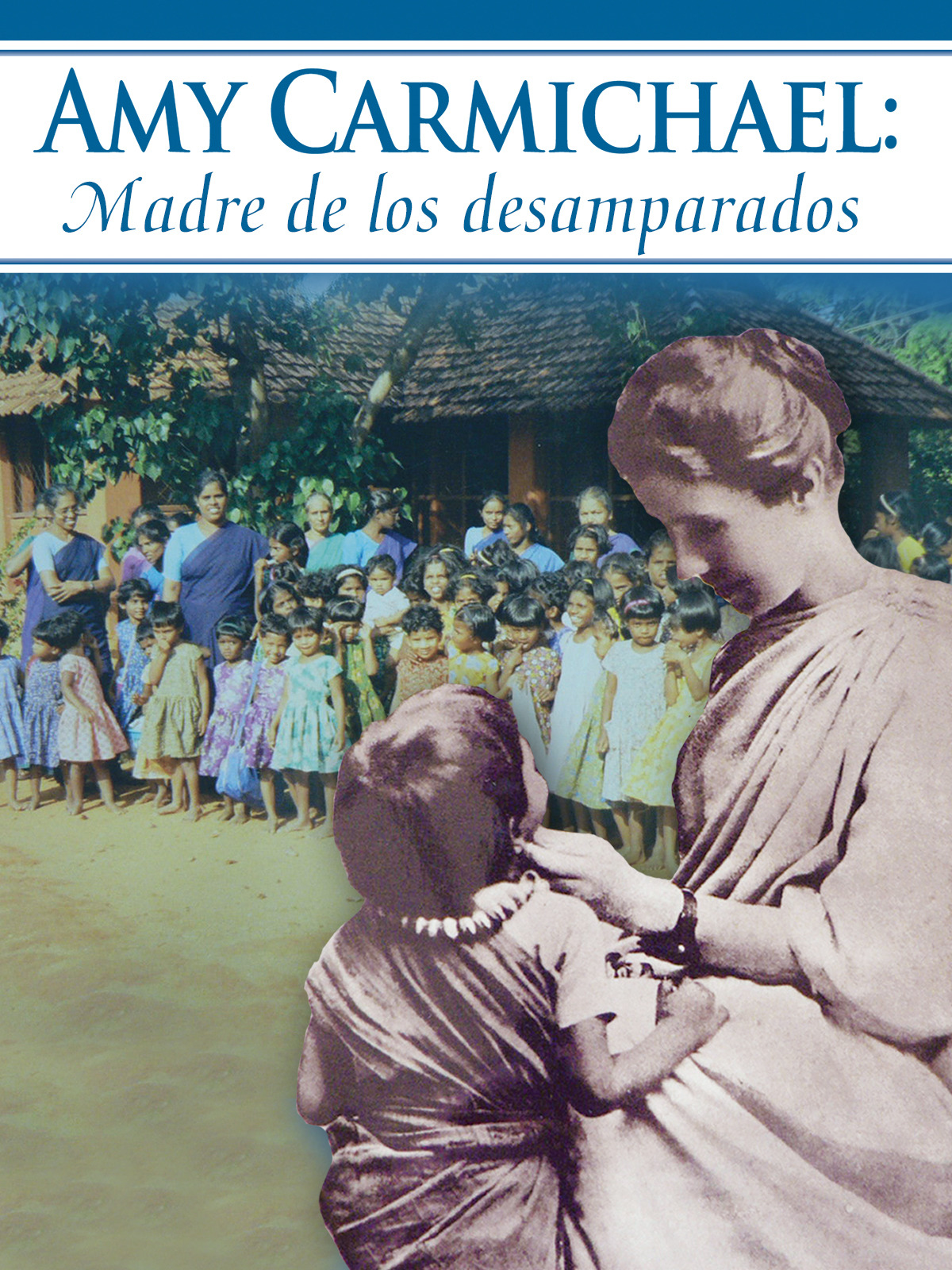Prime Video: Amy Carmichael: Madre de los desamparados
