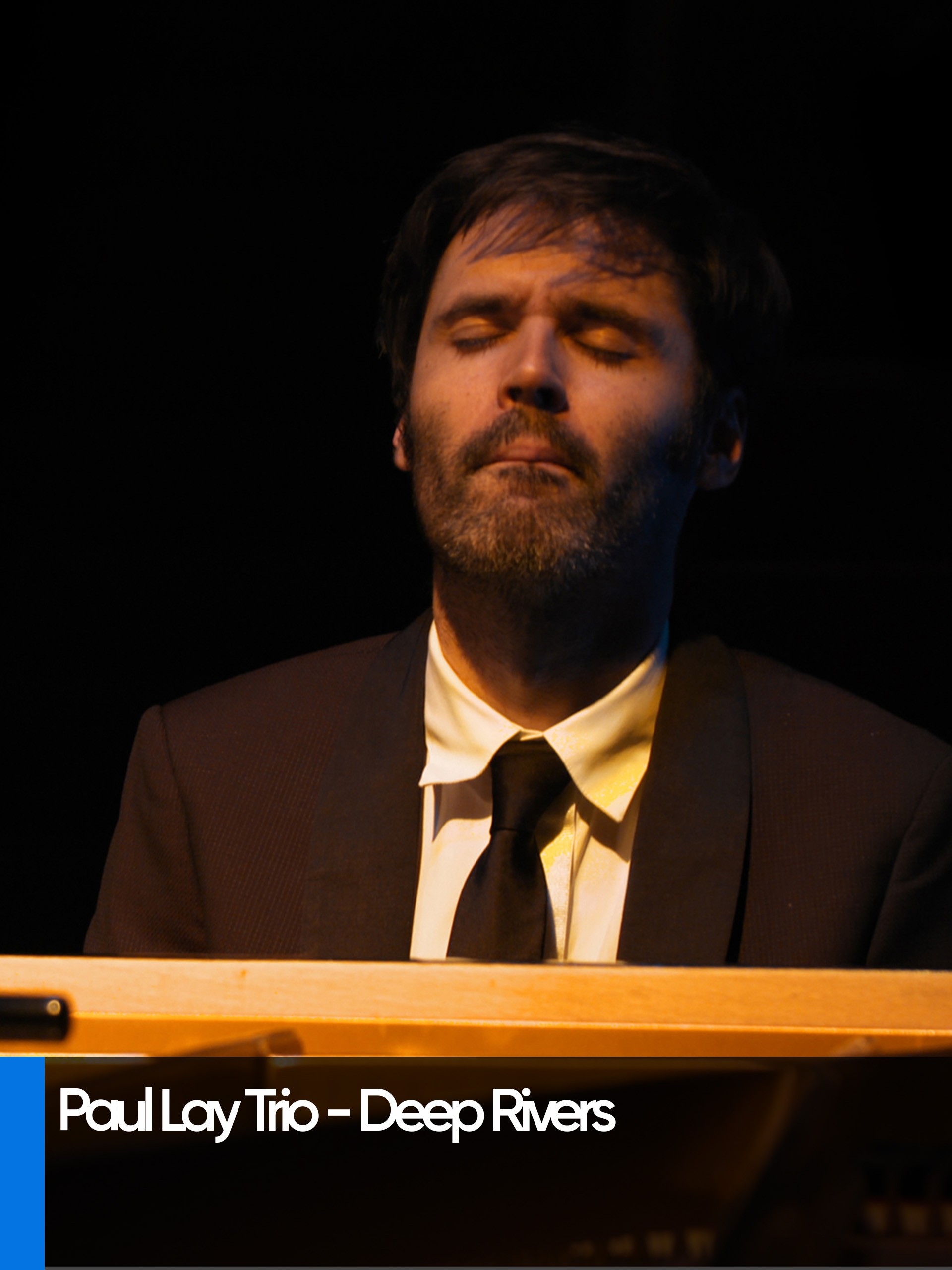 Prime Video Paul Lay Trio Deep Rivers