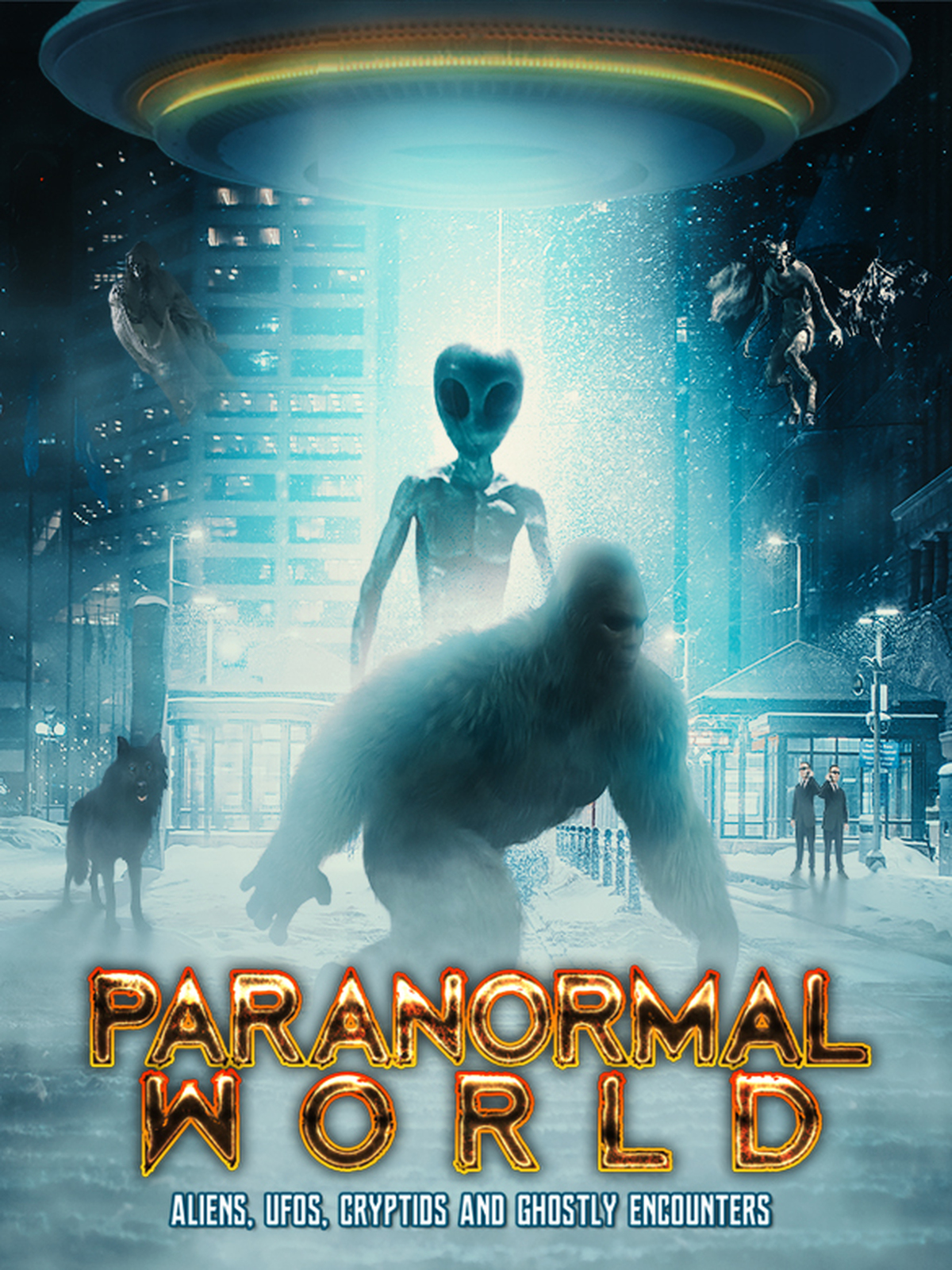 Prime Video: Paranormal World: Aliens, UFOs, Cryptids and Ghostly ...