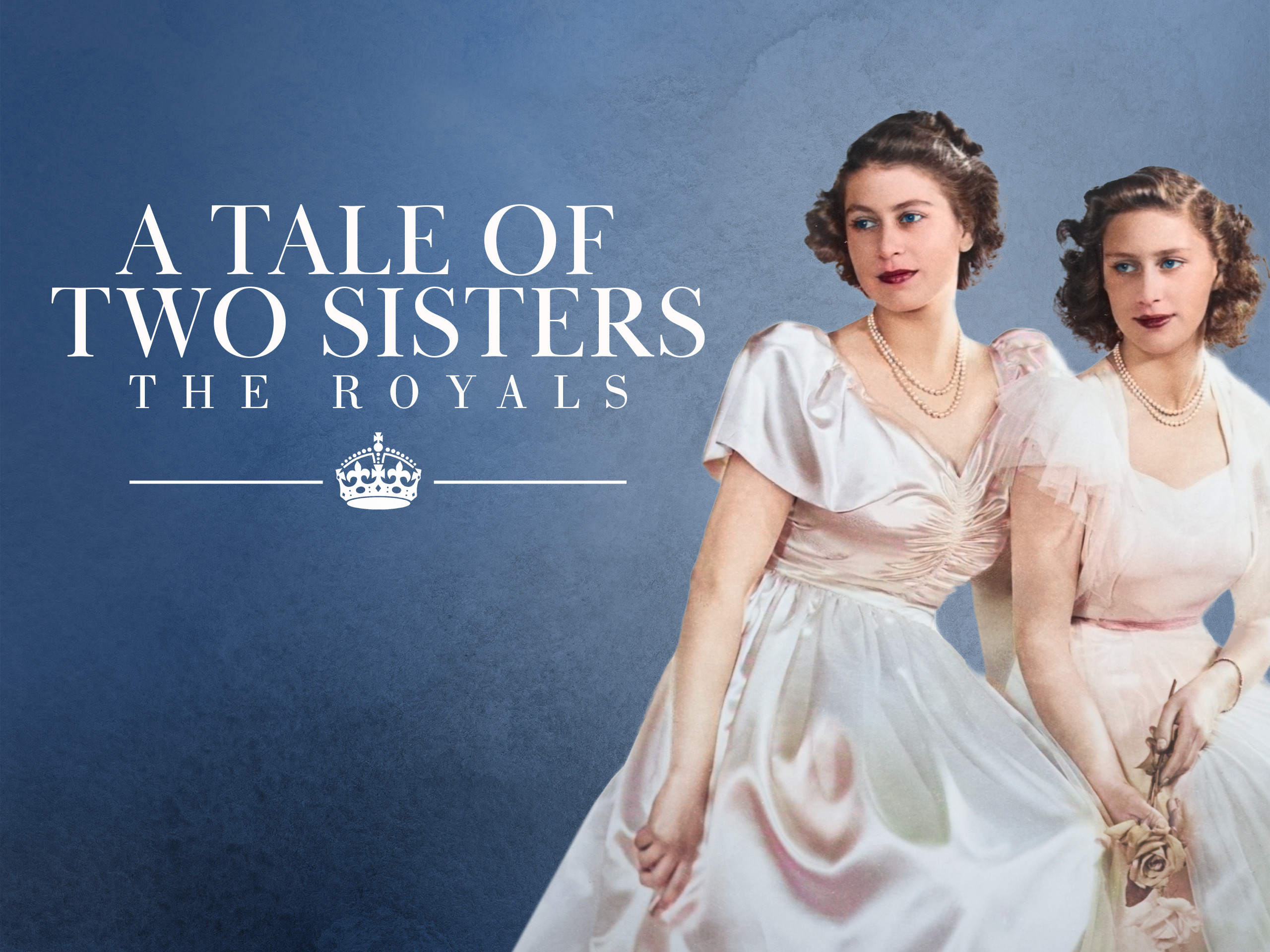 Prime Video: A Tale of Two Sisters: The Royals