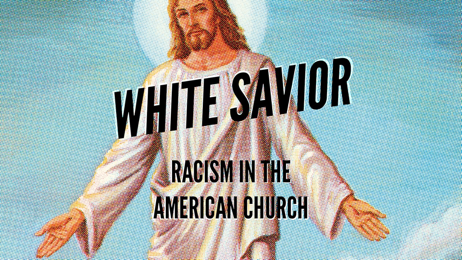 Watch White Savior: Racism In The American Church | Prime Video