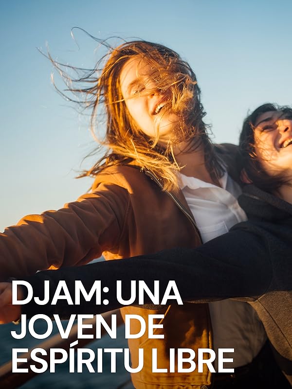 Prime Video: Djam: Una joven de espíritu libre