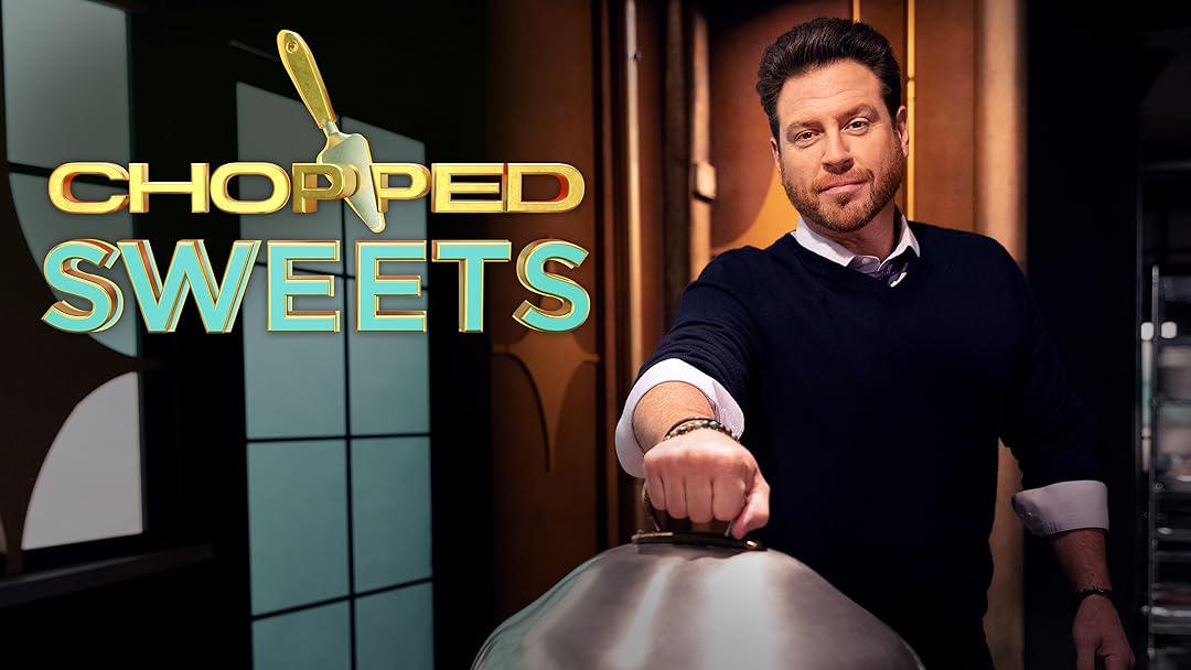 Prime Video: Chopped Sweets - Season 1