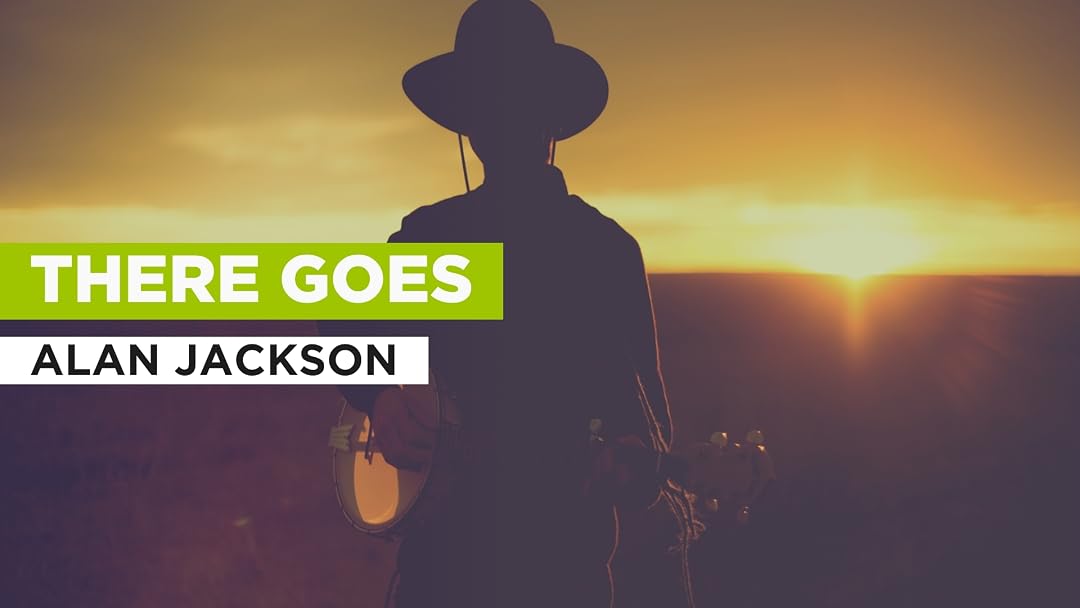Prime Video: There Goes in the Style of Alan Jackson