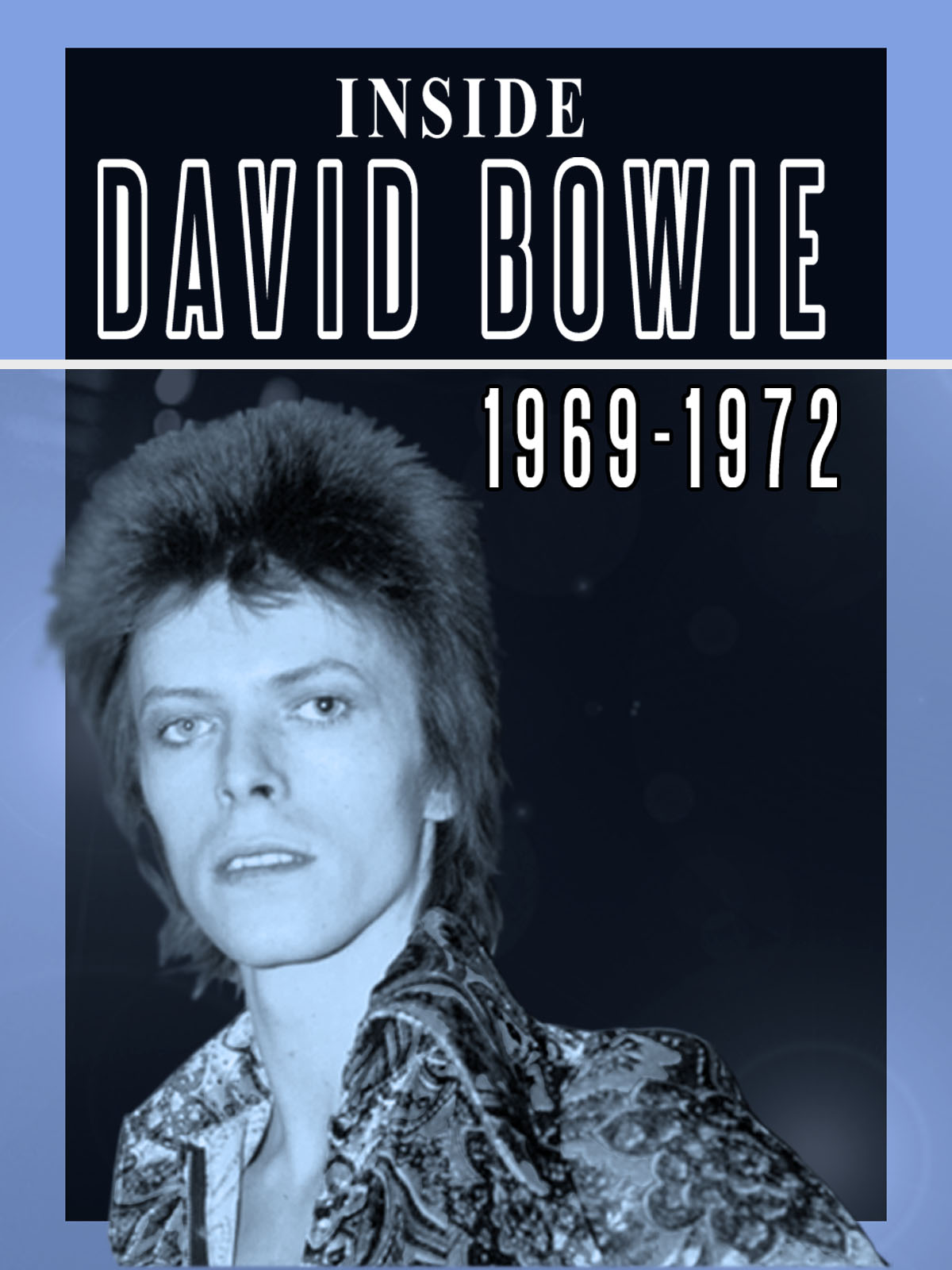 Prime Video: Inside David Bowie: 1969-1972