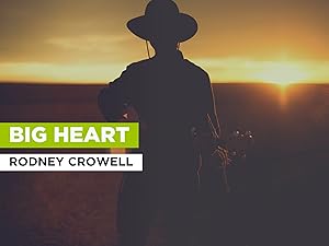 Prime Video: Big Heart al estilo de Rodney Crowell