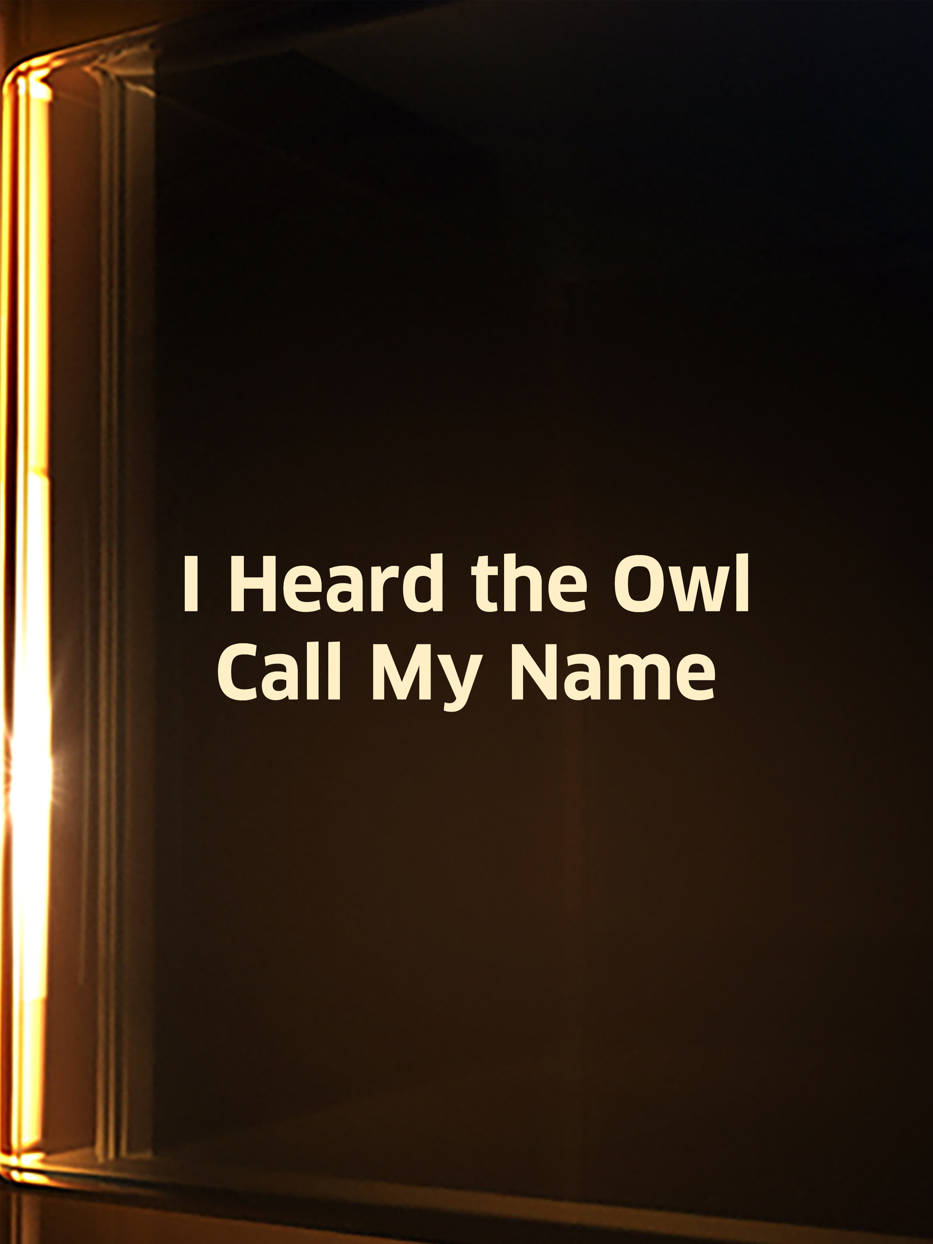Prime Video: I Heard the Owl Call My Name