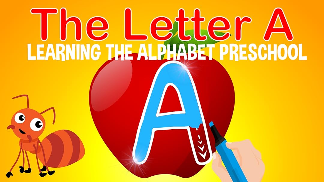 Watch The Letter A - Learning The Alphabet Preschool | Prime Video
