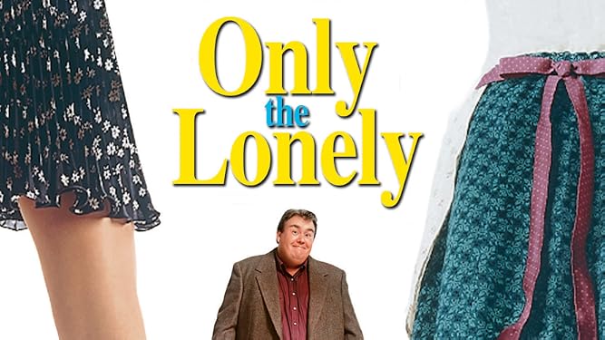 Only The Lonely Movie