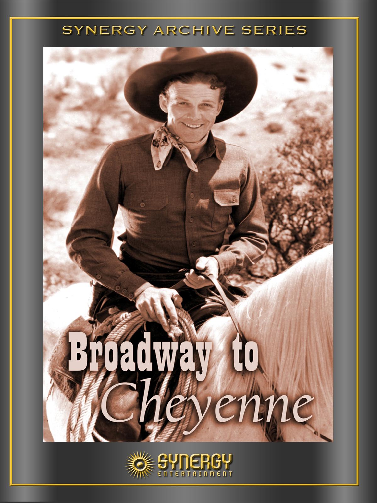 Prime Video: Broadway to Cheyenne