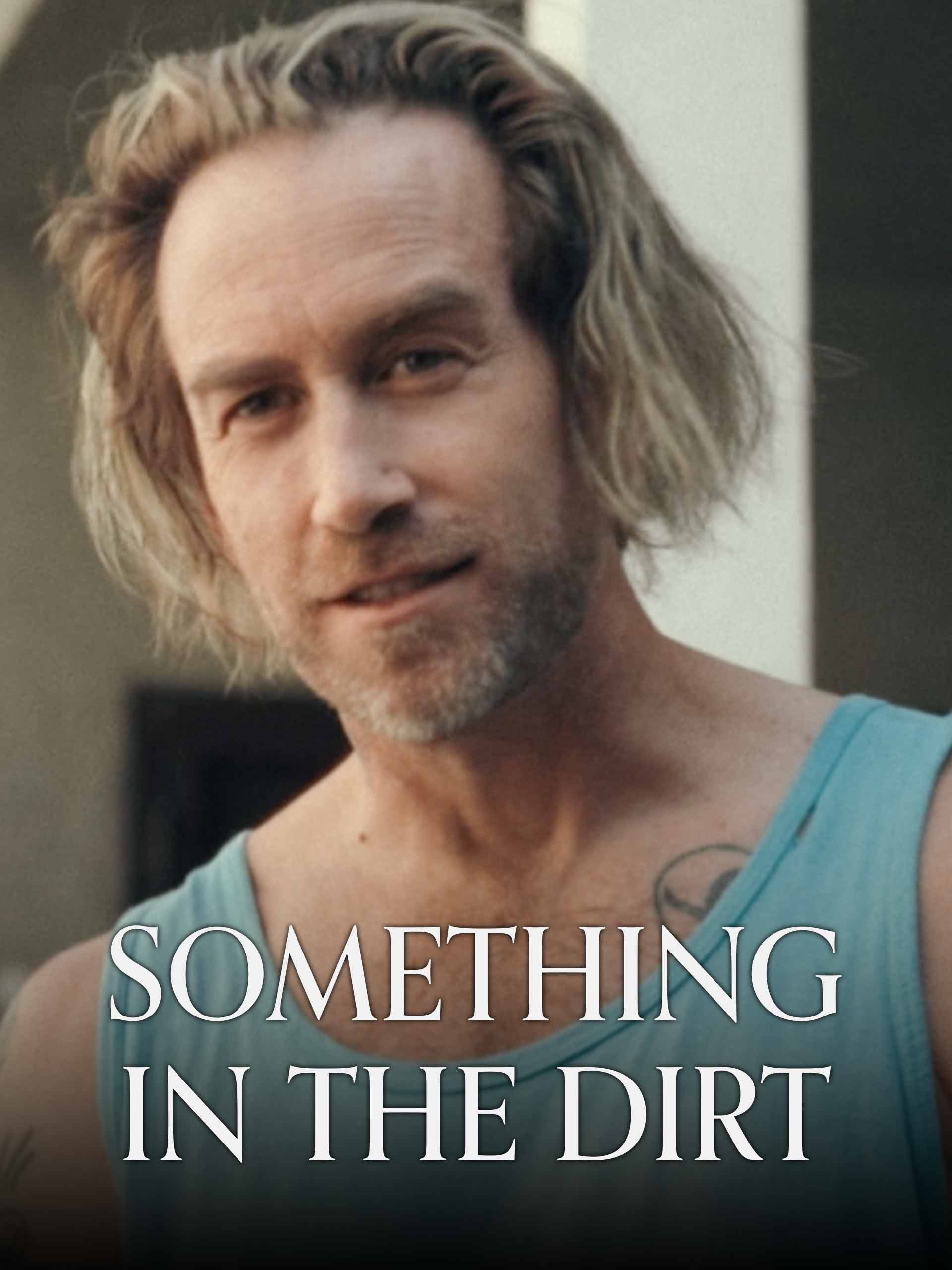 Prime Video: Something in the Dirt