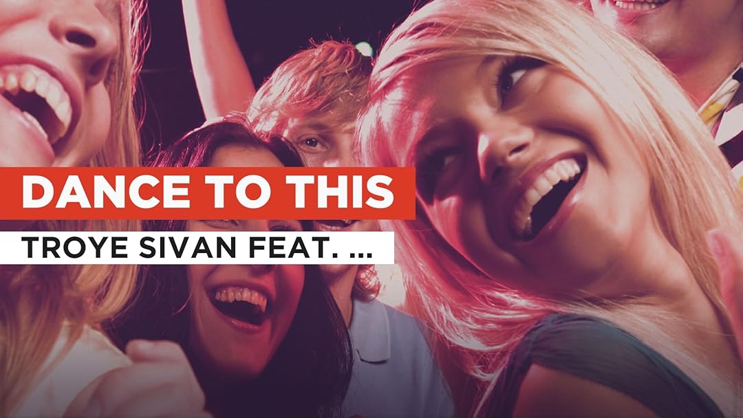 Prime Video: Dance To This in the Style of Troye Sivan feat. Ariana Grande