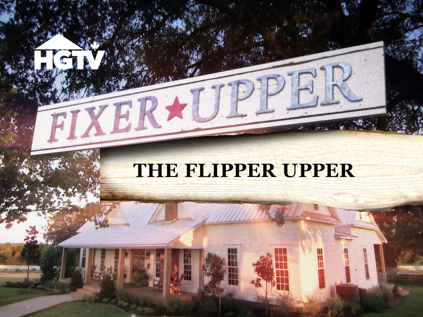 Prime Video: Fixer Upper Special: The Flipper Upper