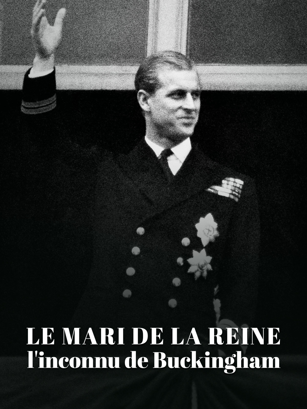 Prime Video: Le mari de la reine l'inconnu de Buckingham