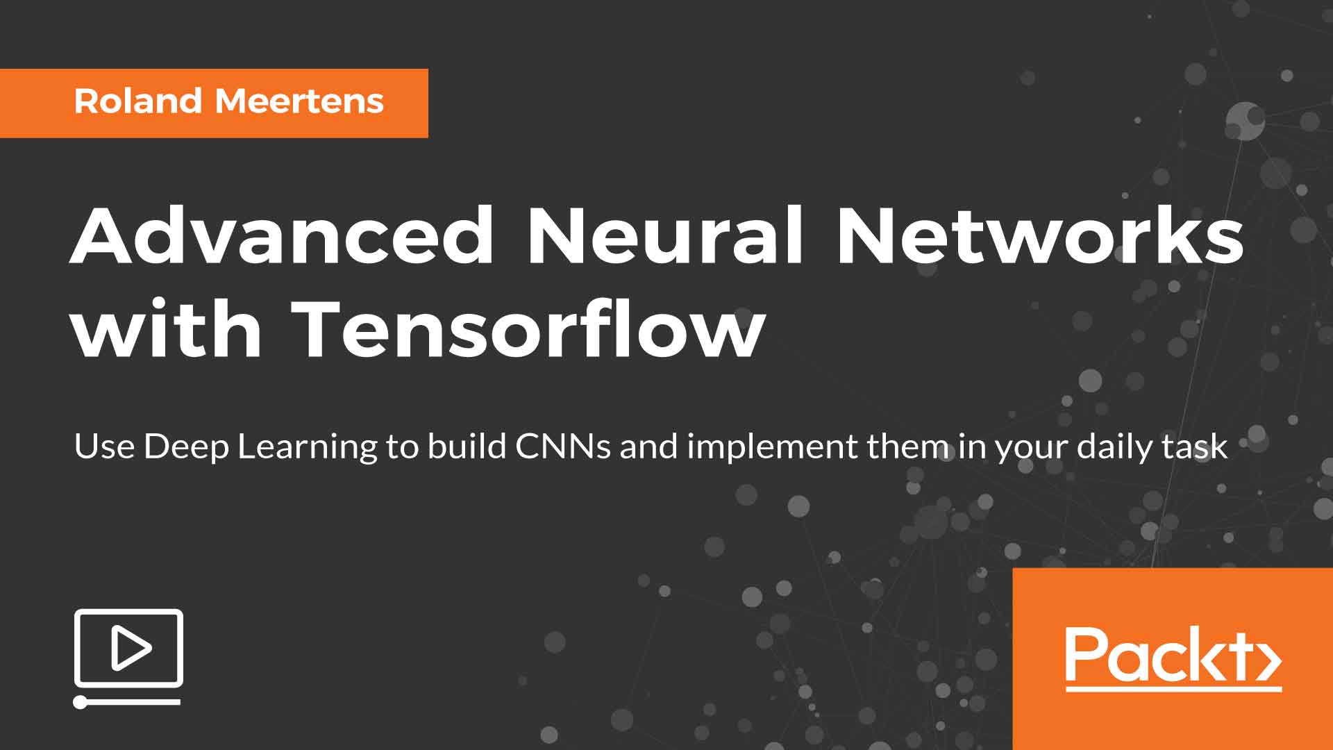 Watch Advanced Neural Networks with Tensorflow | Prime Video