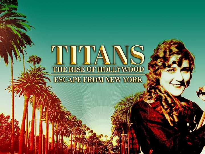 Prime Video: Titans: The Rise of Hollywood - Season 1