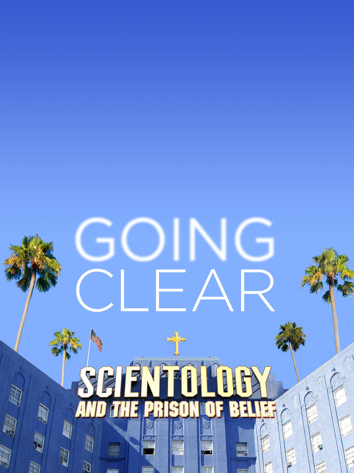 Prime Video: Going Clear: Scientology and the Prison of Belief