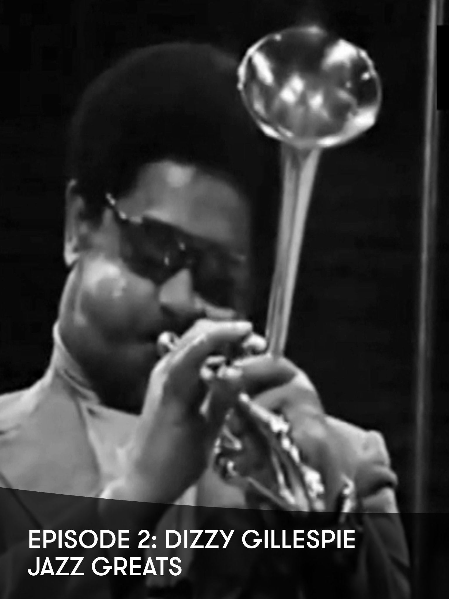 Prime Video: Episode 2: Dizzy Gillespie - Jazz Greats