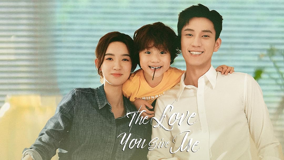 Prime Video: The Love You Give Me
