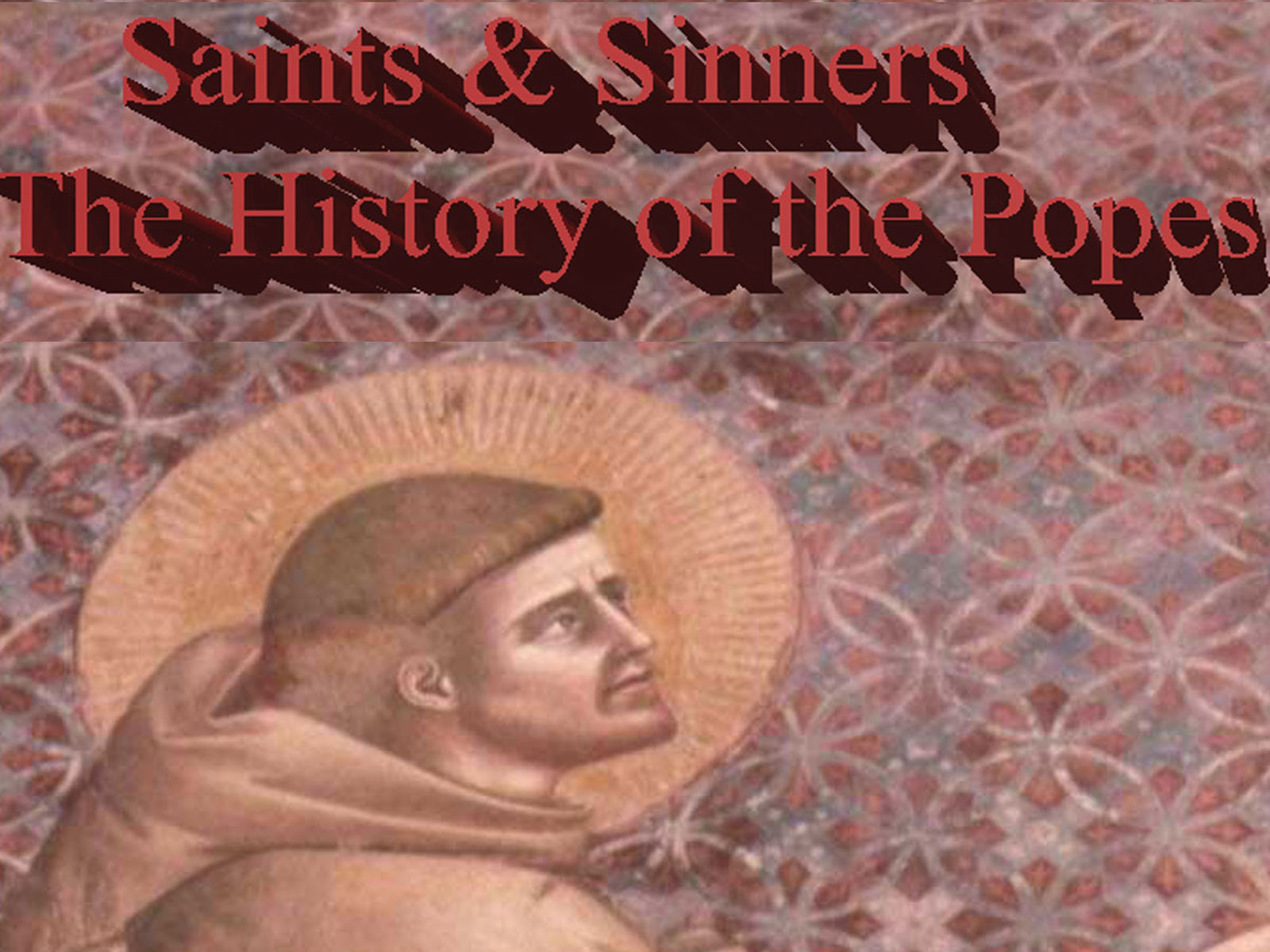 Prime Video: Saints & Sinners: The History of the Popes