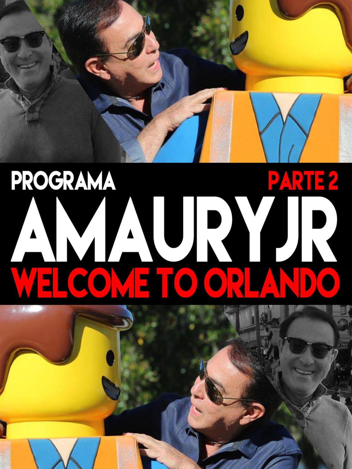 Prime Video: Programa Amaury Jr. - Welcome To Orlando - Parte 2