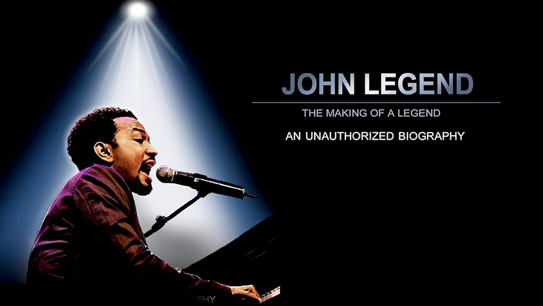 Watch John Legend - Making Of A Legend | Prime Video
