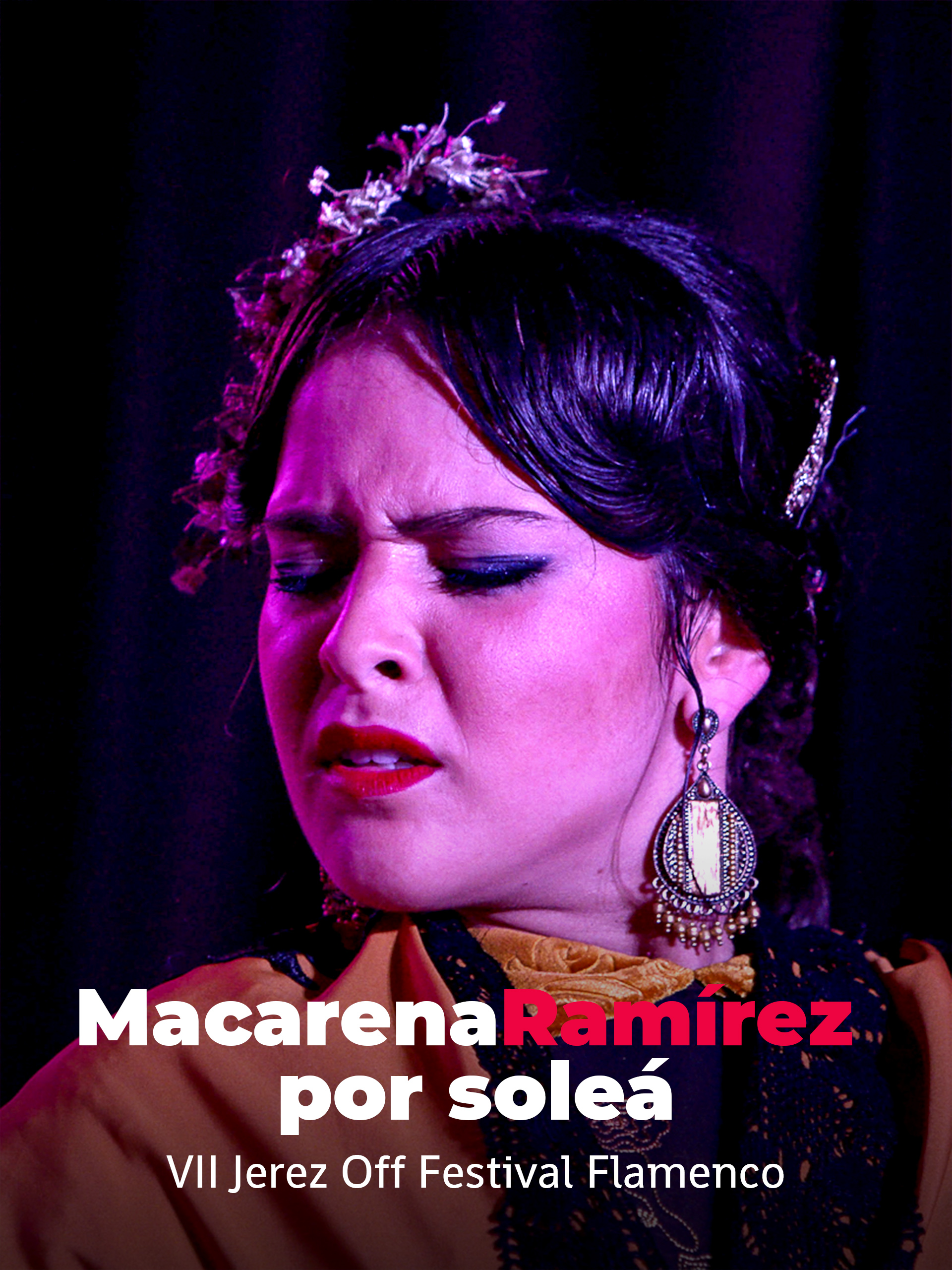 Prime Video: Macarena Ramírez por soleá. VII Jerez Off Festival Flamenco