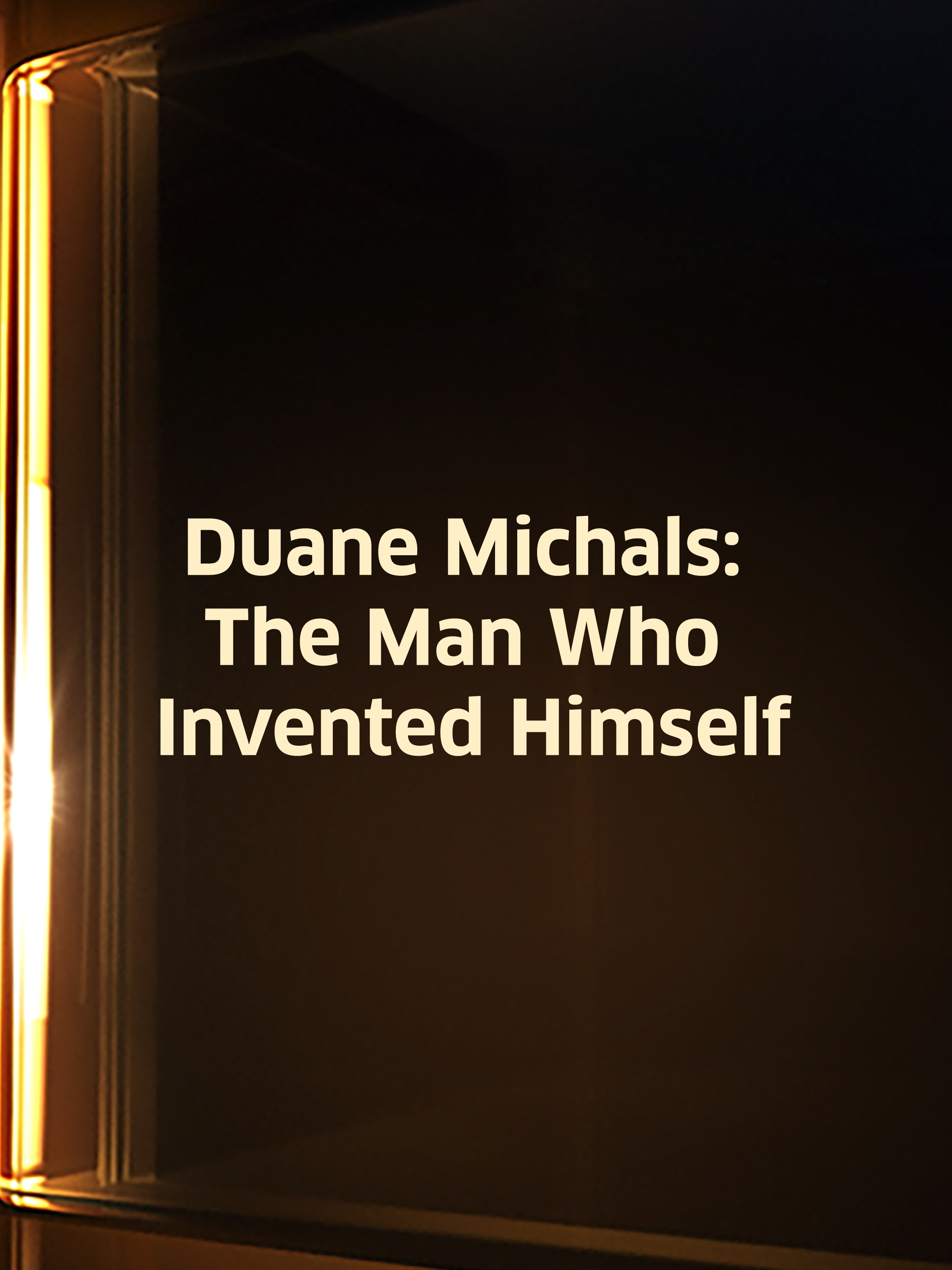 Prime Video: Duane Michaels: The Man Who Invented Himself