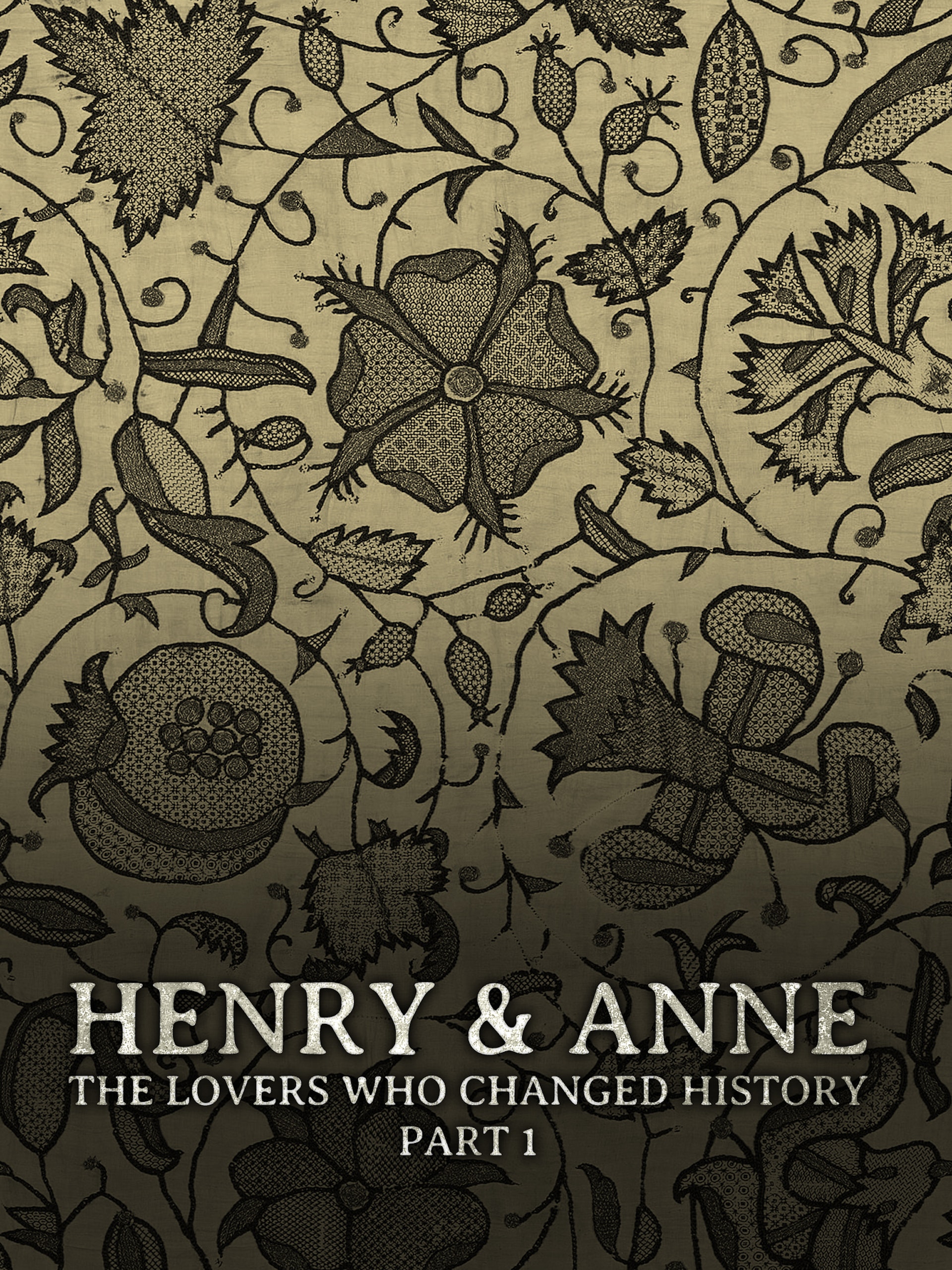 Prime Video: Henry and Anne: The Lovers Who Changed History - Part 1