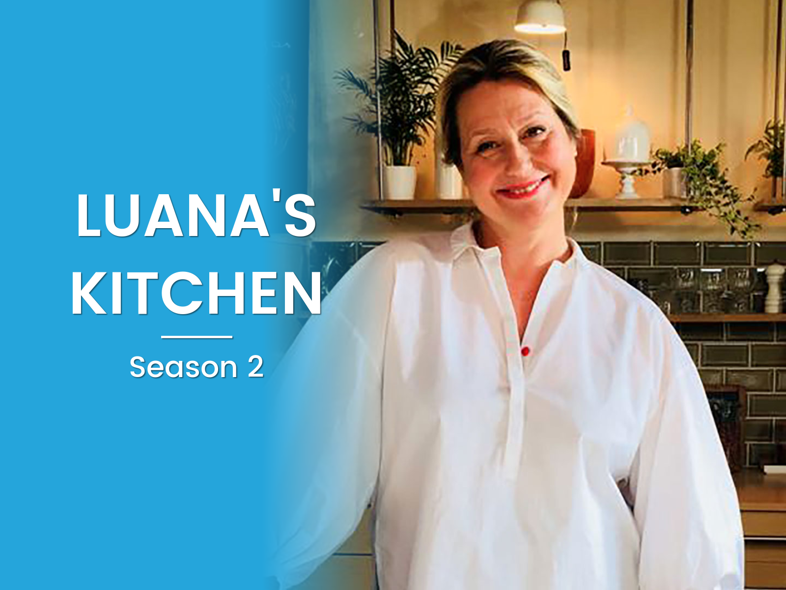 Prime Video: Luana's Kitchen - Season 2