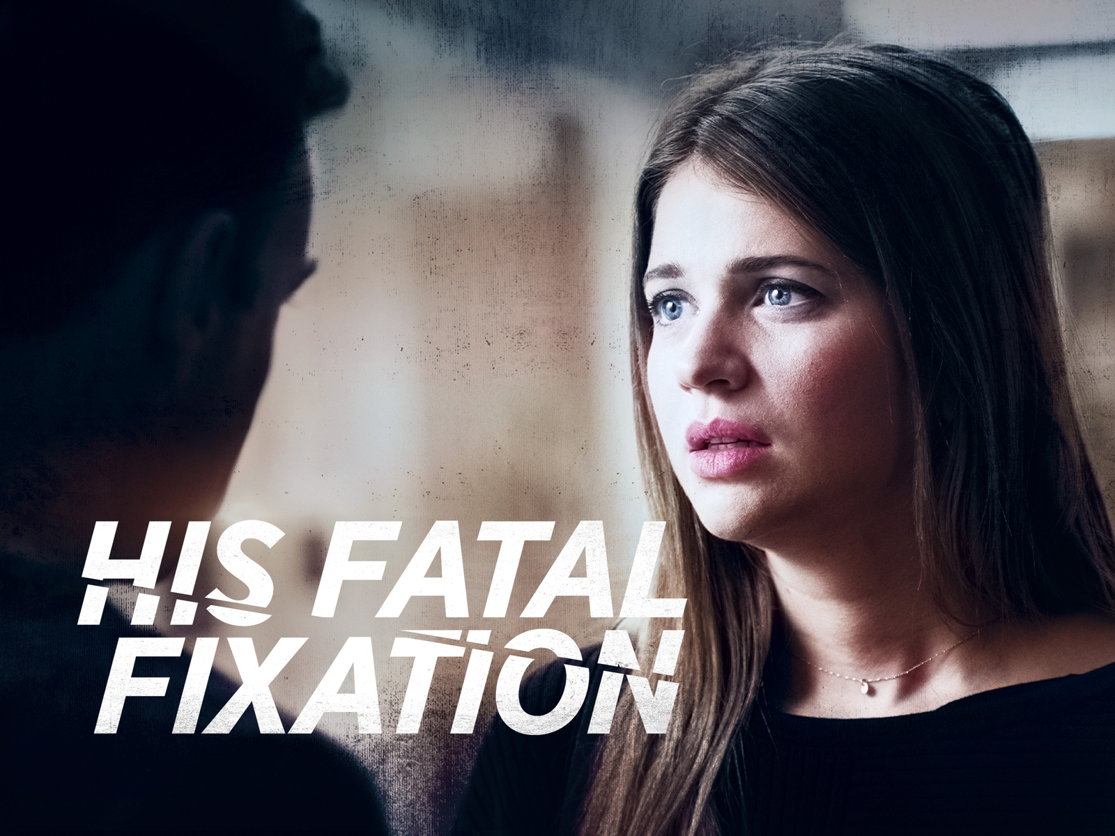 Prime Video: His Fatal Fixation - Season 1