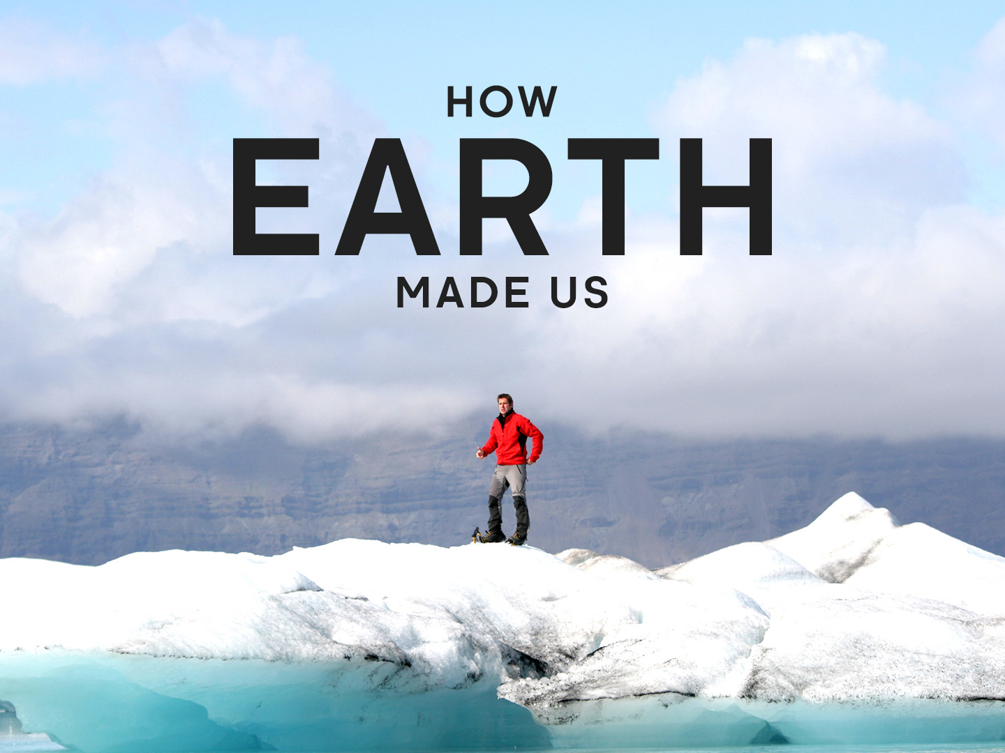 Prime Video: How Earth Made Us - Season 1