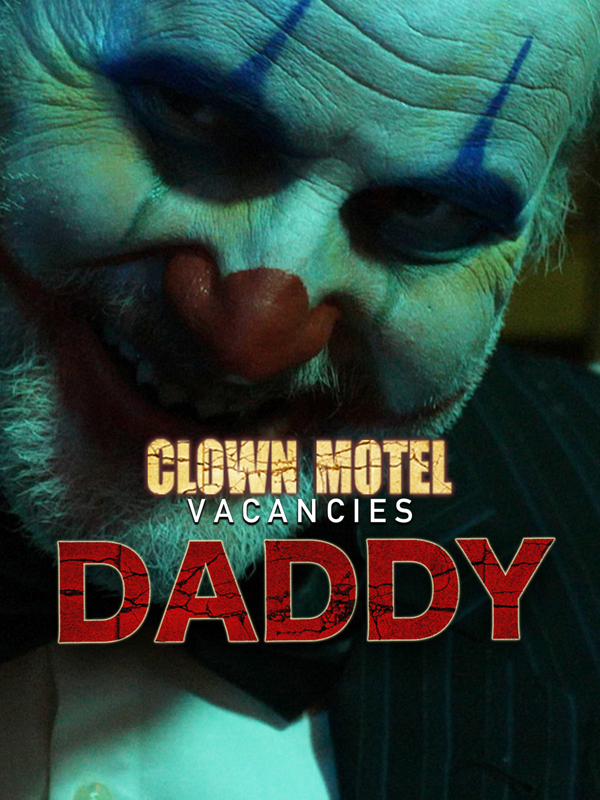 Prime Video: Clown Motel Vacancies: Daddy