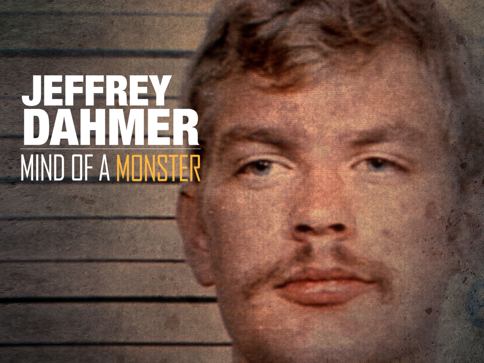 Prime Video: Jeffrey Dahmer: Mind of a Monster - Season 1