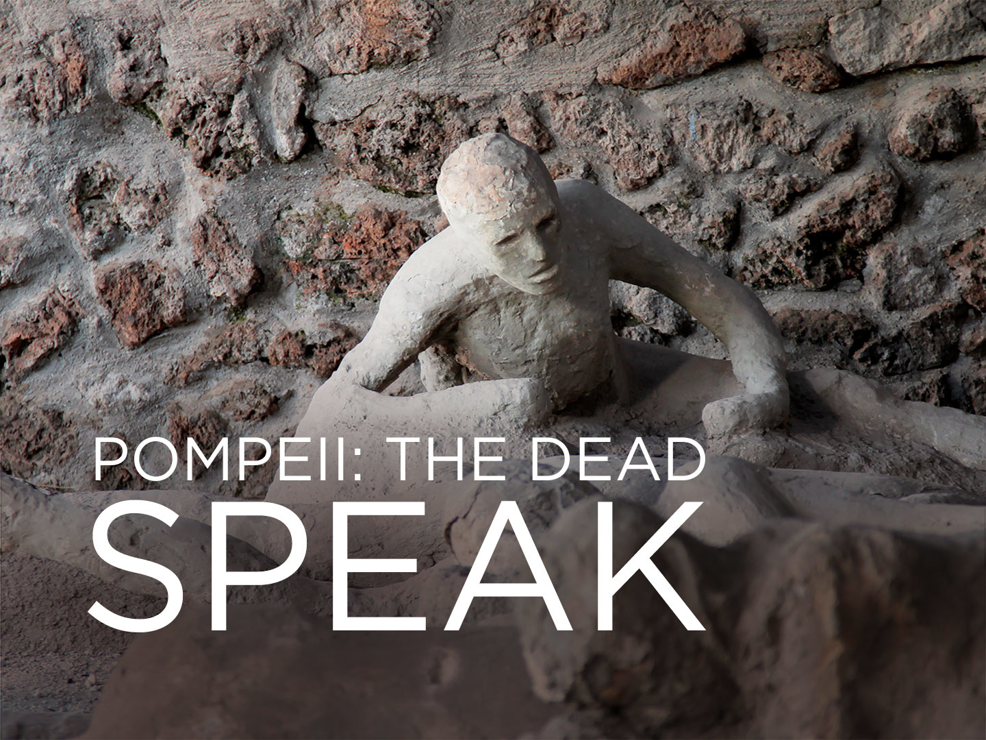 Prime Video: Pompeii: The Dead Speak