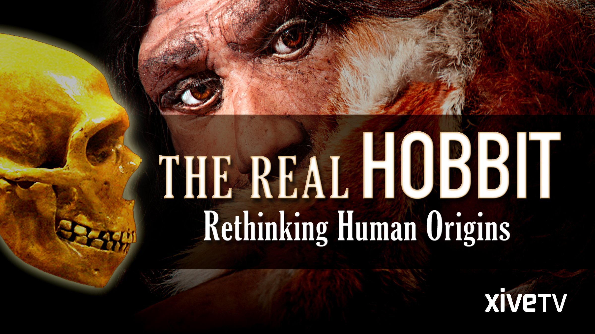 Watch The Real Hobbit: Rethinking Human Origins | Prime Video