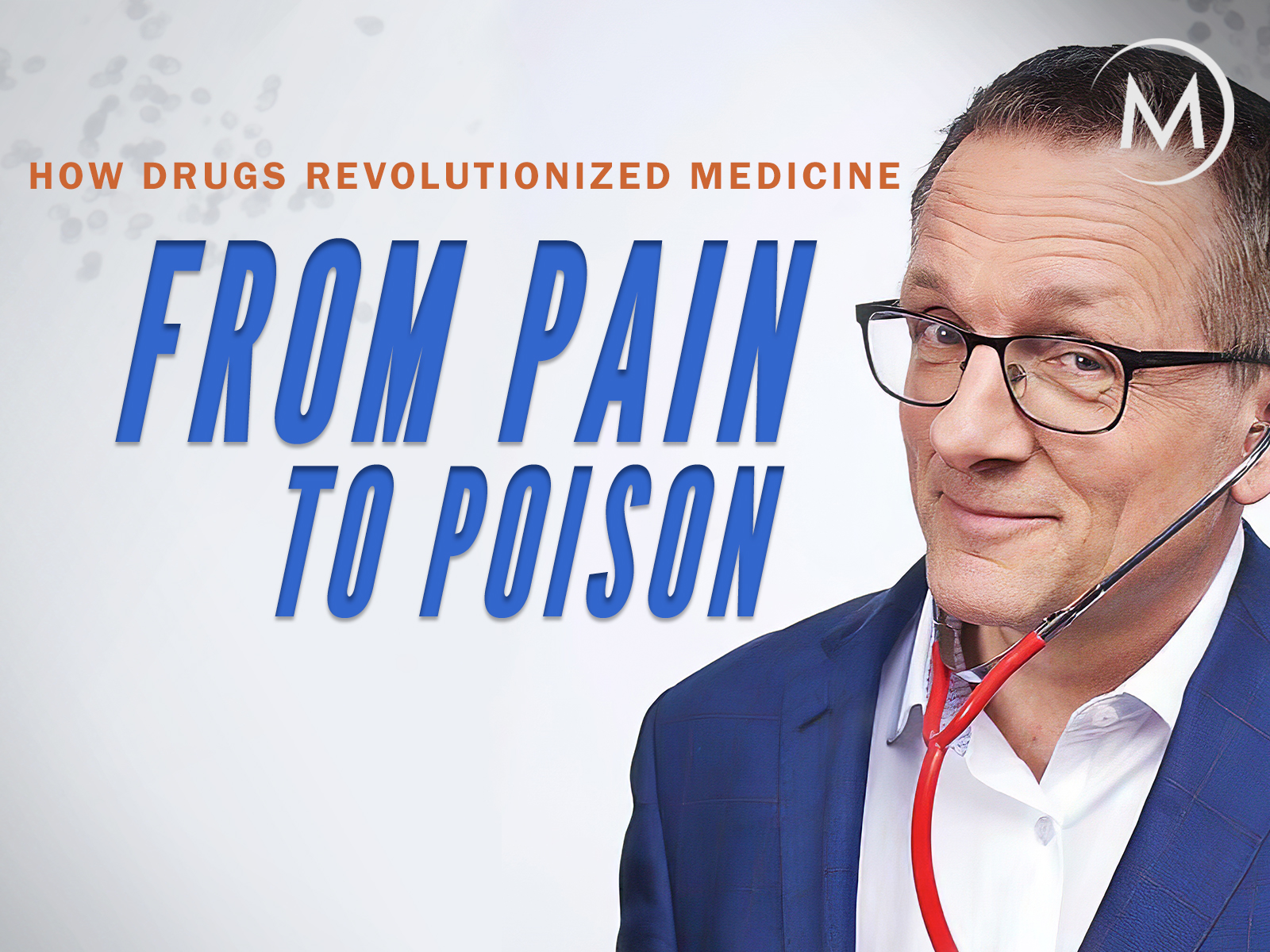 Prime Video: From Pain to Poison: How Drugs Revolutionized Medicine