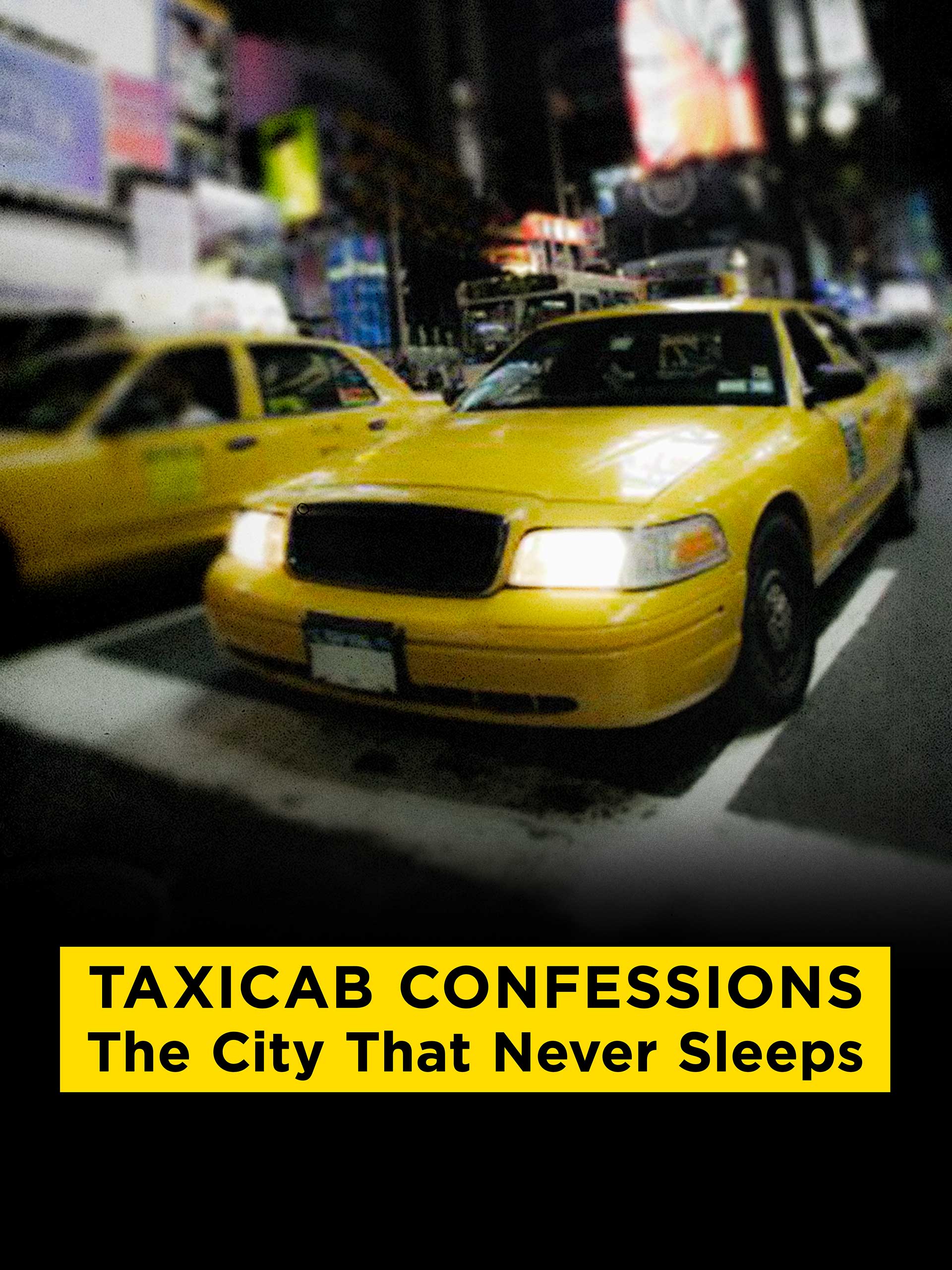 Prime Video: Taxicab Confessions: The City That Never Sleeps