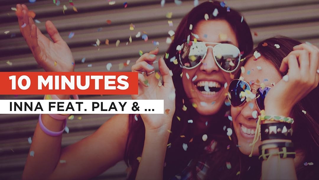 Prime Video: 10 Minutes in the Style of INNA feat. Play & Win