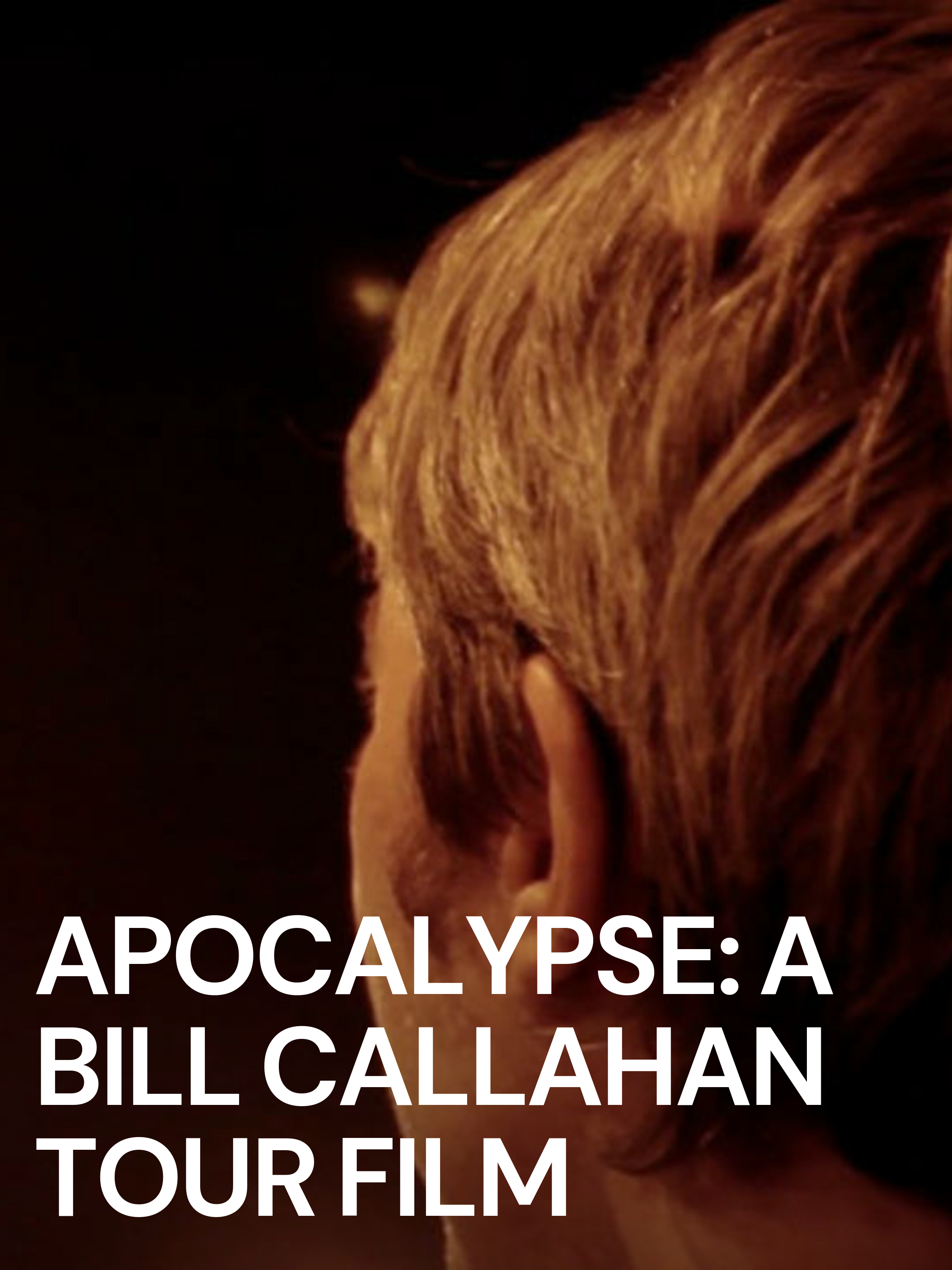 Prime Video: Apocalypse: A Bill Callahan Tour Film