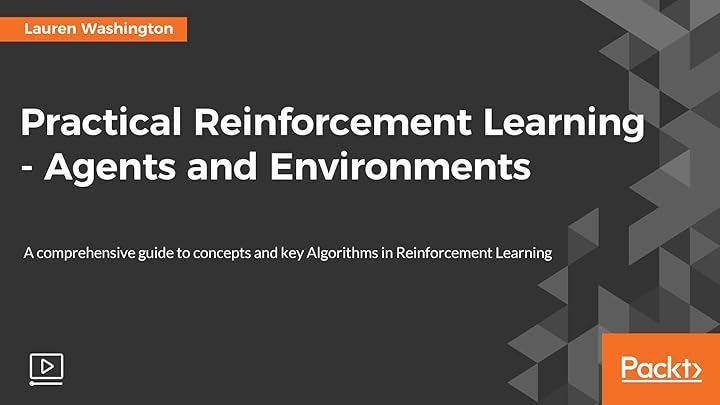 Watch Practical Reinforcement Learning - Agents and Environments | Prime Video