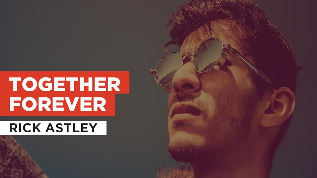 Prime Video: Together Forever in the Style of Rick Astley
